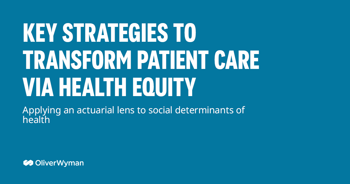 Key Strategies To Transform Patient Care Via Health Equity