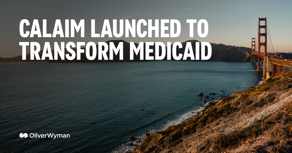 Revolution In California Healthcare Through CalAIM